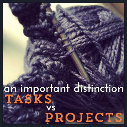 An Important Distinction: Tasks vs. Projects - Tara Swiger