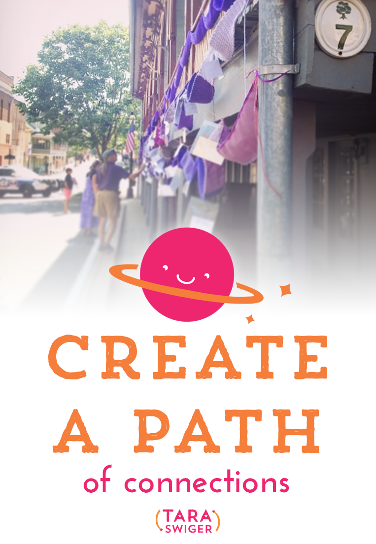 Creating a path of connection - Tara Swiger